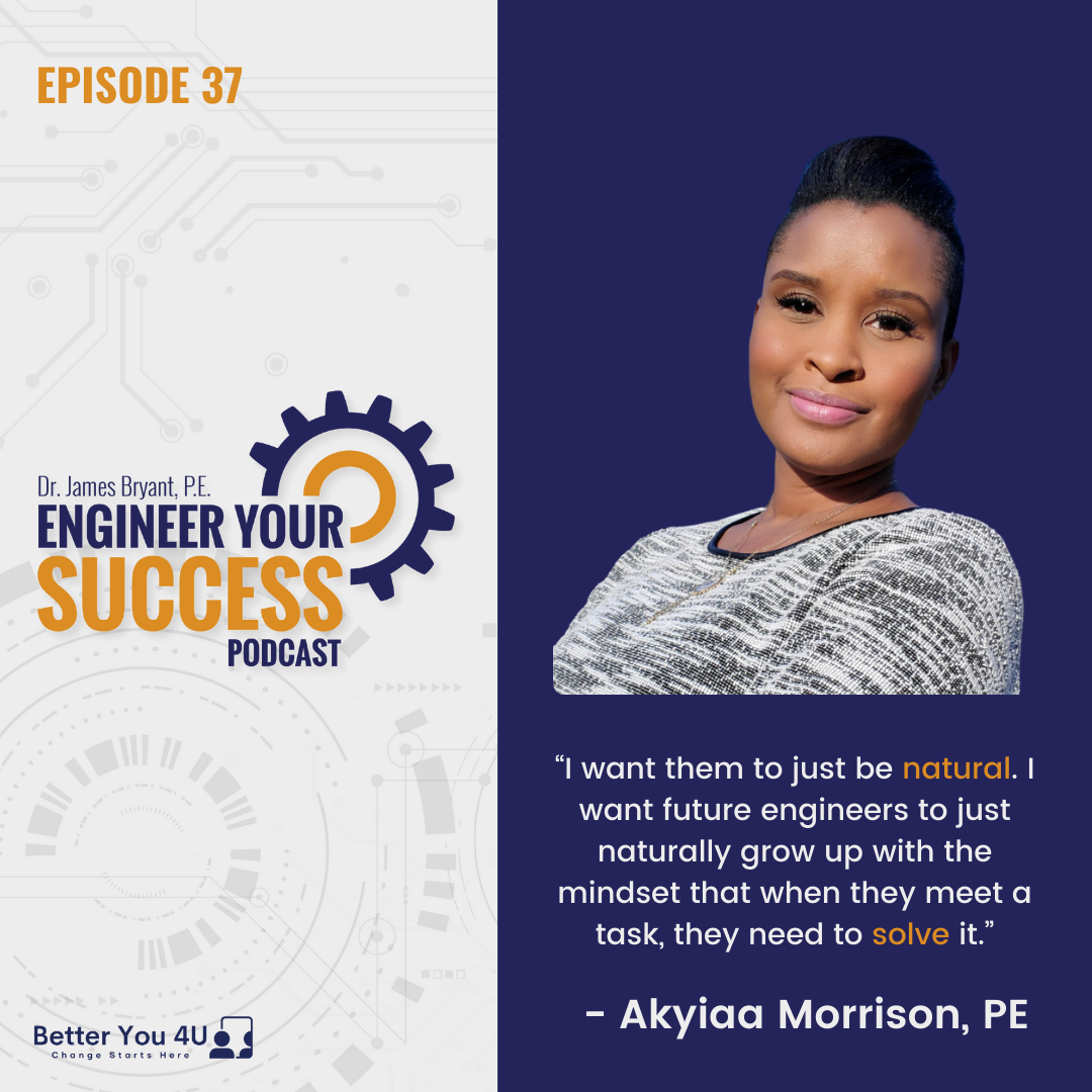 Ep. 37 - Engineers, Stop Making Excuses, Just Do it – Engineer Your Success