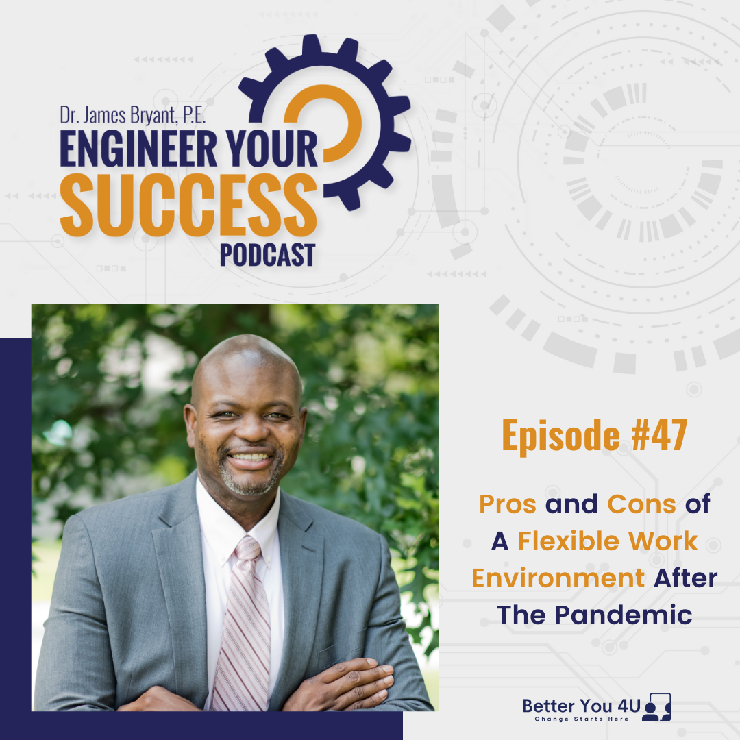 Ep. 47 - Pros and Cons of A Flexible Work Environment After The ...